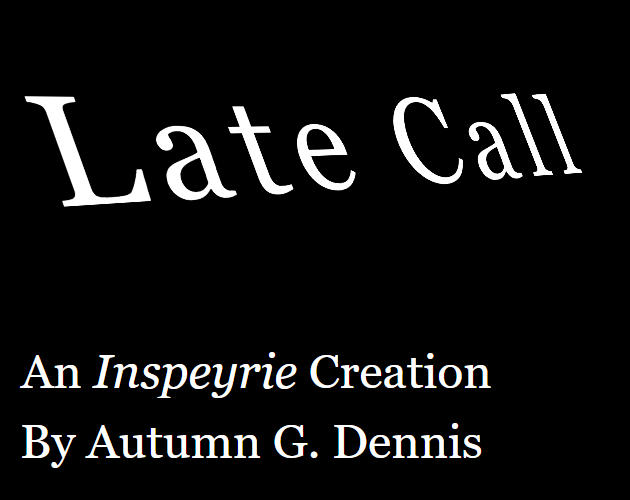 Late Call by Inspeyrie