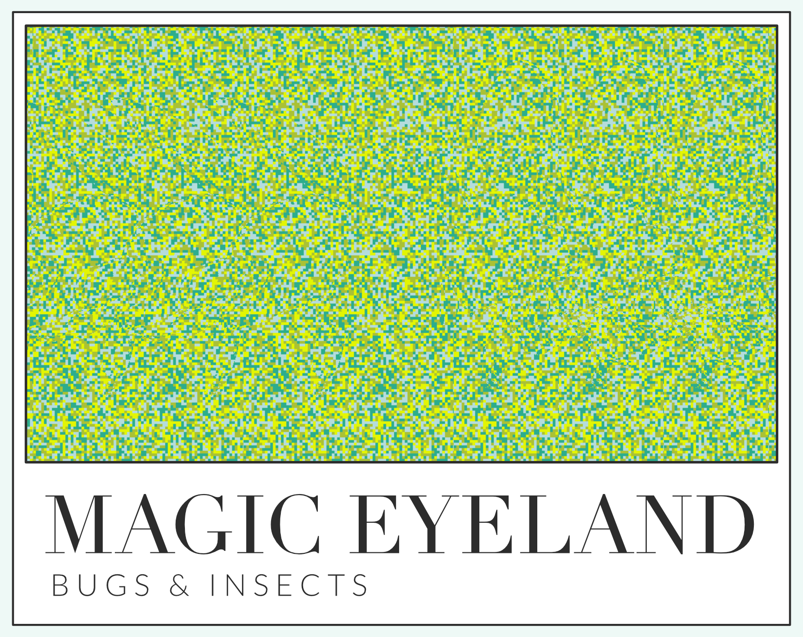 Magic Eyeland: Bugs & Insects by A.M.P. Halstead