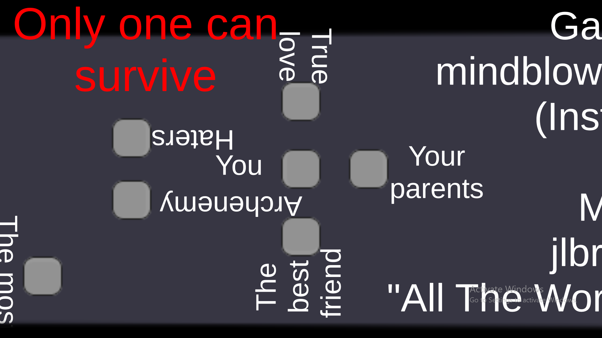 Only one can survive by Mind-blower humanSR