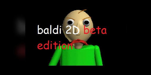 Baldi 2D beta version by GuardianTubbyYT
