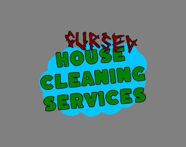 Cursed House Cleaning Services by Evil Gaufre