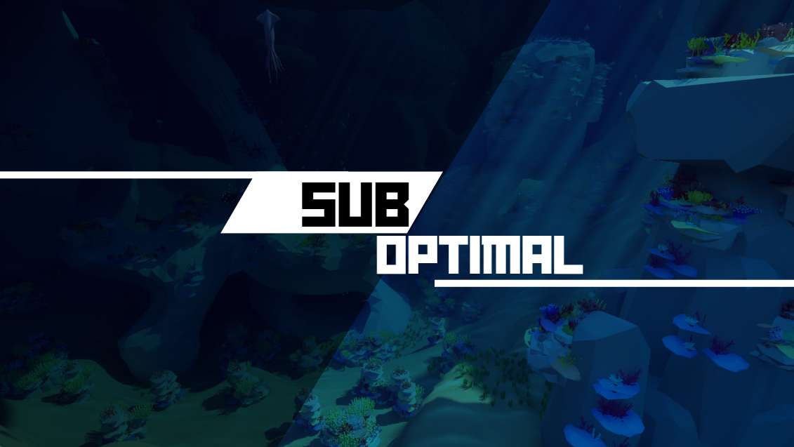 SUBOPTIMAL by Futuregames