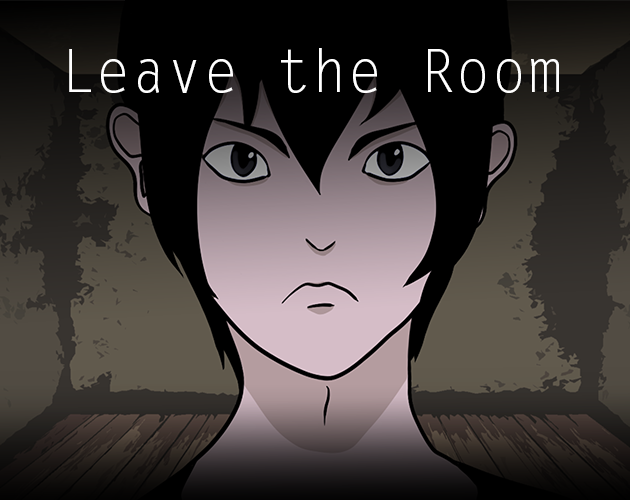 Leave the Room by WaterHorseGames