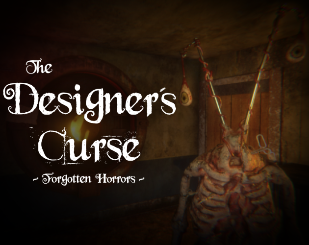 The Designer's Curse - Forgotten Horrors by CB_Games