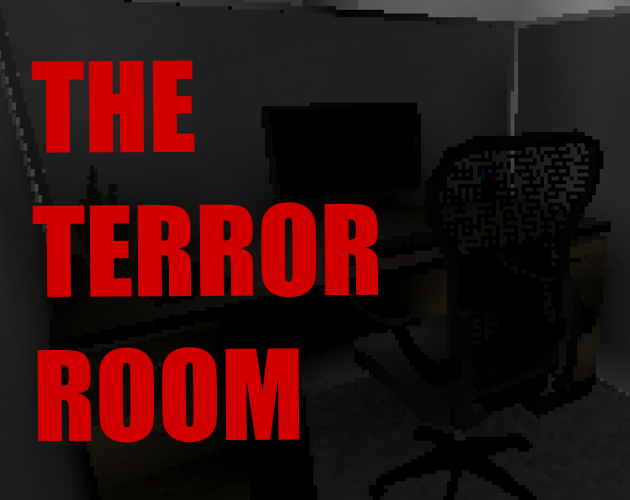 The Terror Room by Anchry, Hap, ThorGameDev