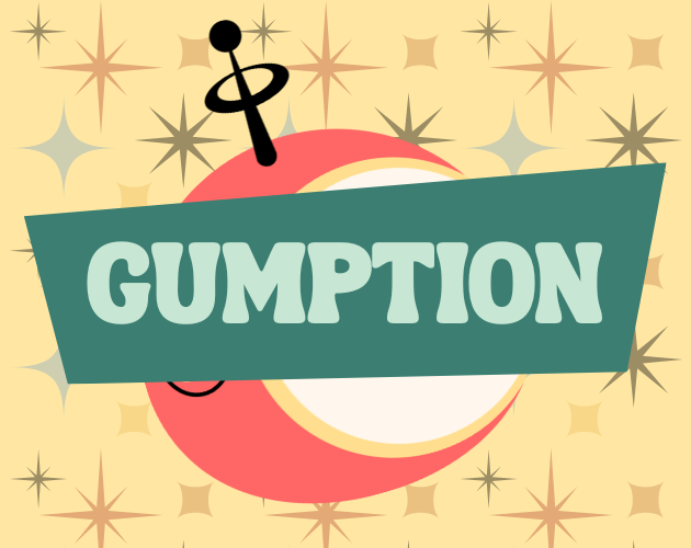 Gumption by Anthony Kurza