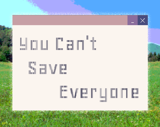 You Can't Save Everyone by Kyntaz