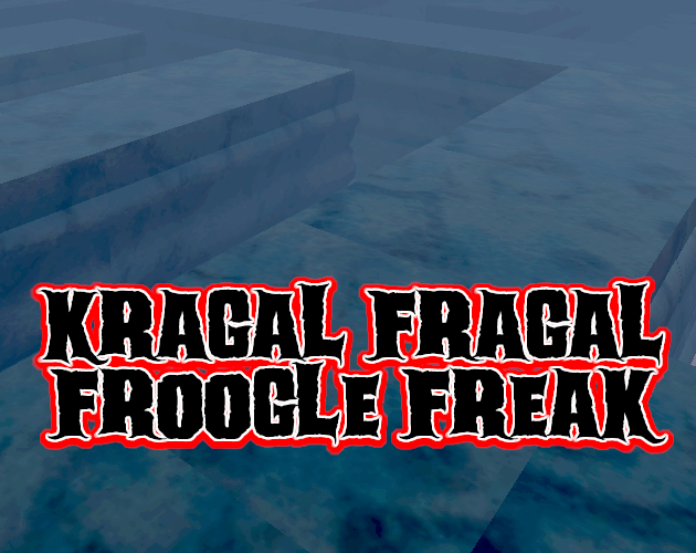 Kragal Fragal Froogal Freak by Jus Liu, LDMONTY007