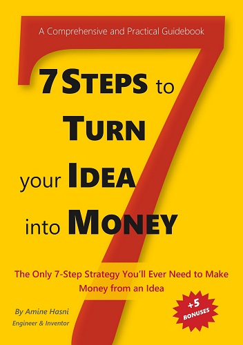 7 Steps to Turn Your Idea into Money by Amine Hasni