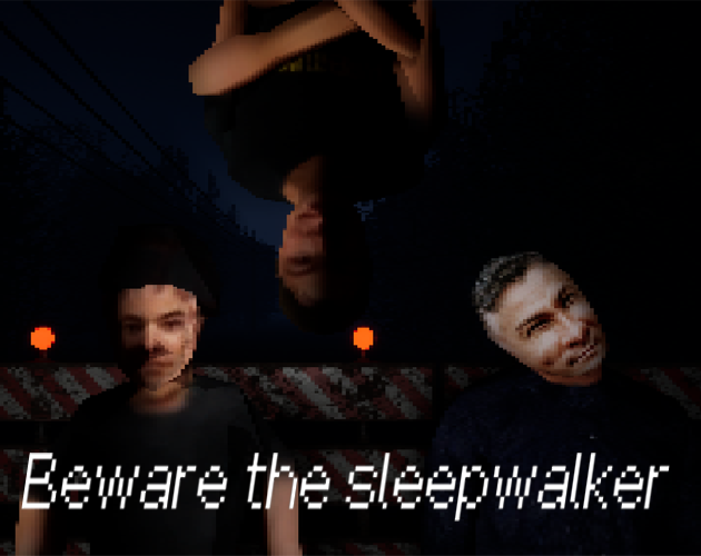Beware the sleepwalker by god夜叉