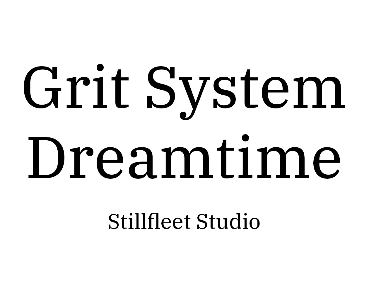 Grit System Dreamtime by The Stillfleet Studio