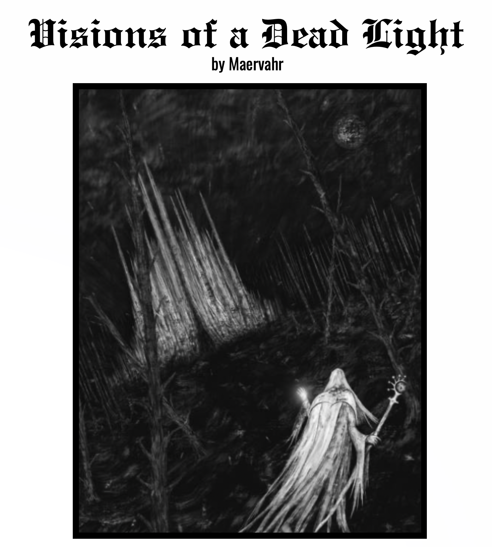 Visions of a Dead Light by maervahr
