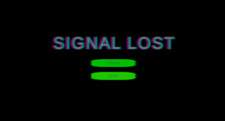 Signal lost by Eyan11, Alfaroqomar