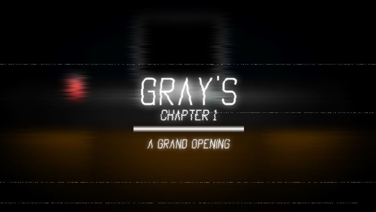 Devlog - GRAY'S - Chapter 1: A Grand Opening by 🎄 Jolly Claire 🎄
