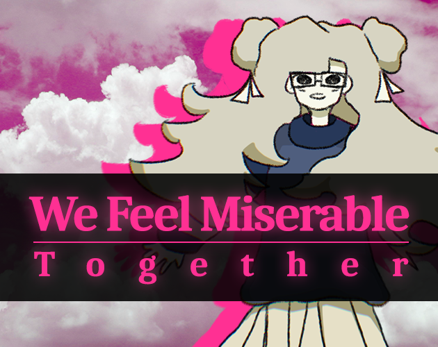 We Feel Miserable Together Soon Available We Feel Miserable By Mashinn