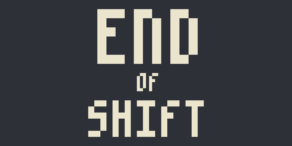 End of Shift by justburntpixels