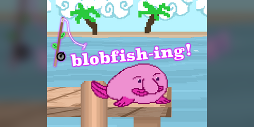 BlobFish-ing by Sarah!!