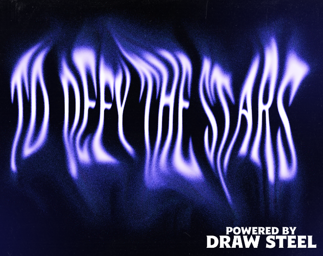 TO DEFY THE STARS - a quest for Draw Steel by Heart of Arcana