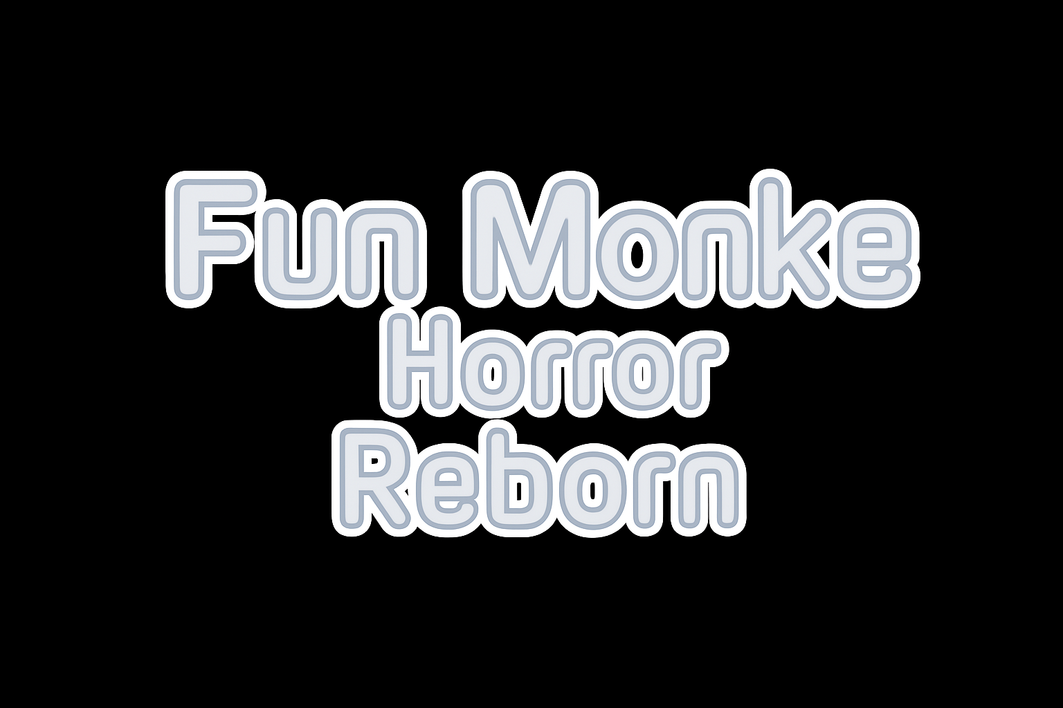 Fun Monke Horror REBORN by monkeeeeeeeeeee