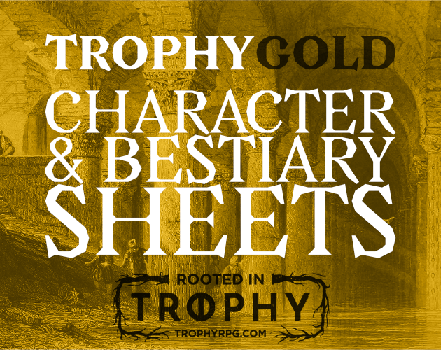 Trophy Gold Character & Bestiary Sheets by Nicolas Folliot