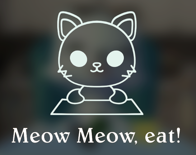 Meow Meow Eat! by Ryan Miller