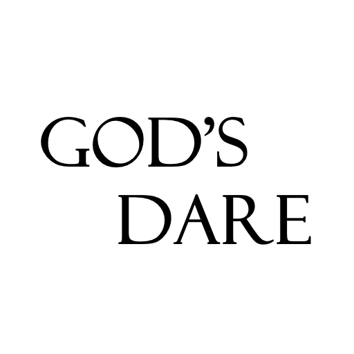 God's Dare by Daxestt1247