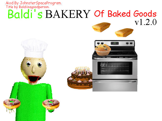 Baldi's Bakery Of Baked Goods 1.2 (Reupload) by BaldiModder99