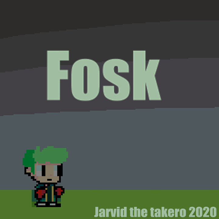 Fosk (2019) by Jarvid The Takero™