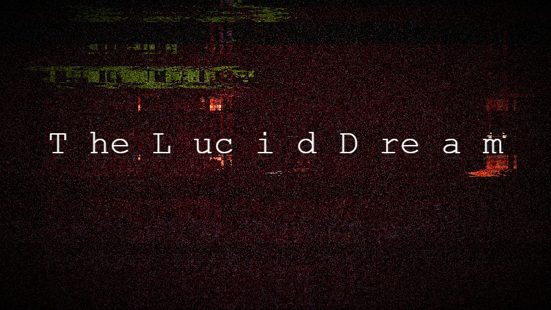 T he L uc i d D re a m by MYXZ GAMES