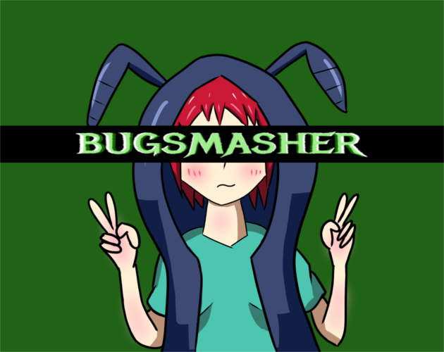 Bugsmasher by Teitoku Lowliet for MashUp Game Jam - itch.io