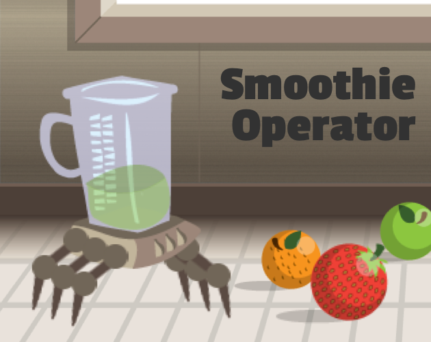 Smoothie Operator (Unity Port) by Scott Doxey