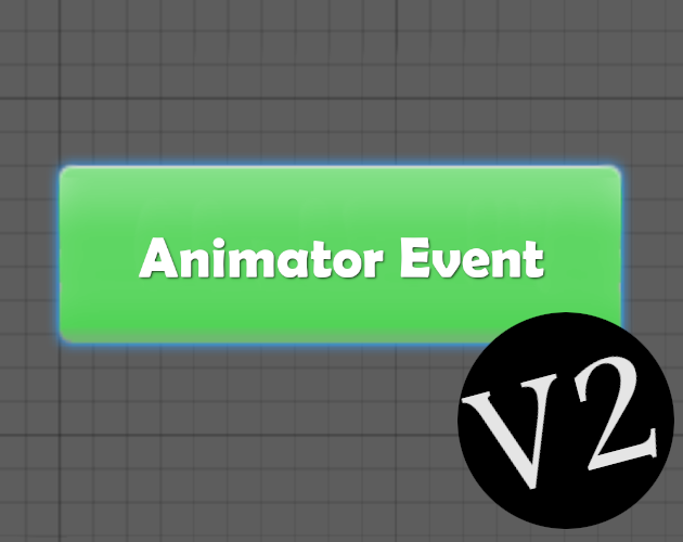 V2.5 - Unity Animator Events V2 by ASH KATCHAP