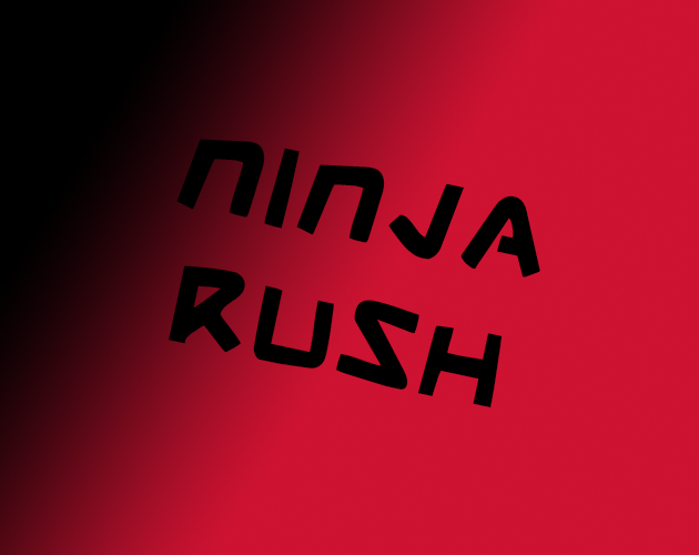 Ninja Rush by Samuel ARSAC