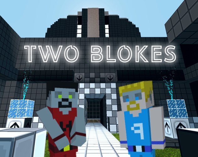 Two Blokes by g82game