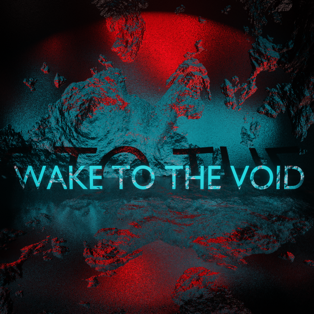 Wake to the void by 0bject