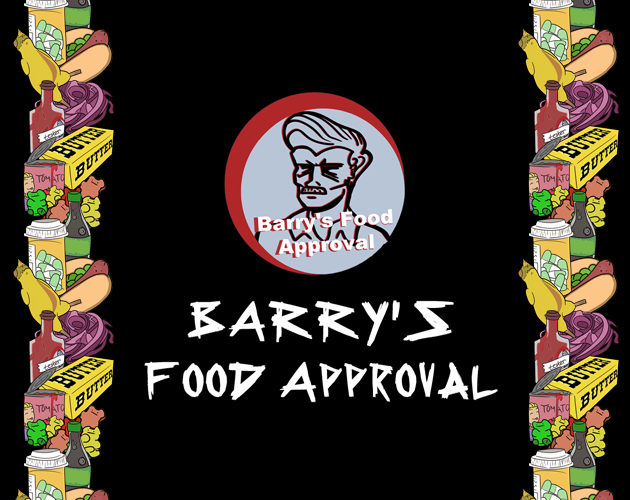 Barry's Food Approval by Michael Sim, Patrick Villegas