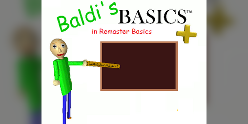 Baldi's Basics in Remaster Basics Plus! by mkicom0630