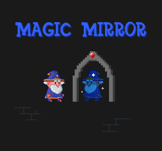 Magic Mirror by Meledictor for GMTK Game Jam 2020 - itch.io
