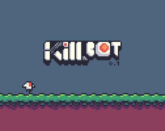 Killbot 0.1 by Soulpotion