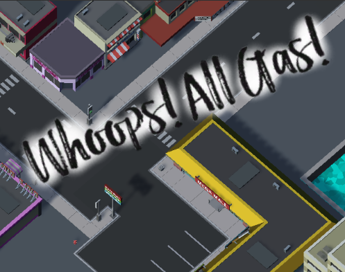 Whoops! All Gas! by CodeMonkeyZero