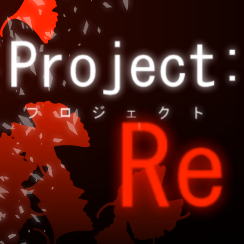 Project: Re by riisu