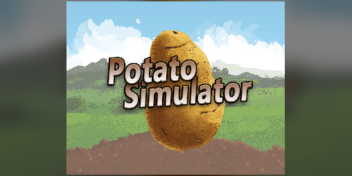 Potato Simulator by Killerkun