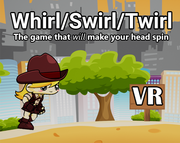 Whirl/Swirl/Twirl VR by Katspybara