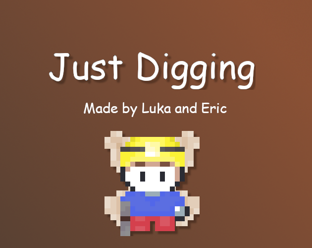 Just digging by NoobTenLuka, PZGM for Brackeys Game Jam 2020.1 - itch.io