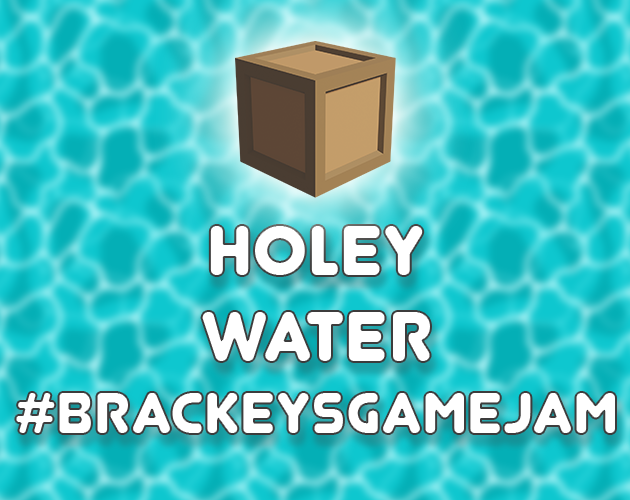 Holey Water #BrackeysGameJam by Jenoah