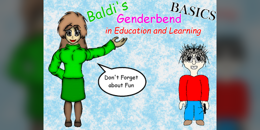 Baldis Genderbend Basics By Sanspirate