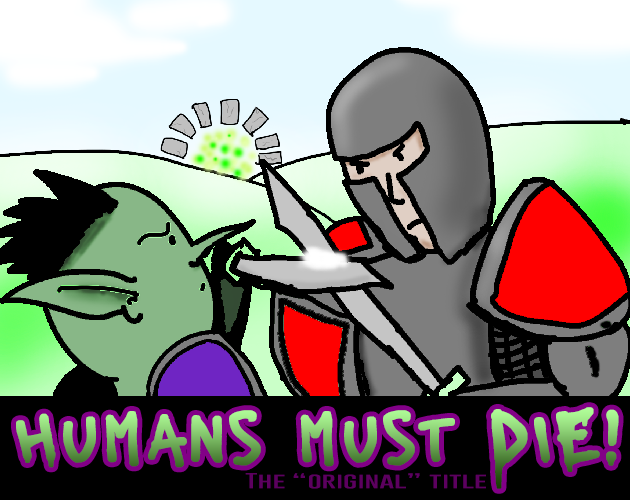 Humans must die! by berzii, MKing33, Phaeron01, ItsRed96