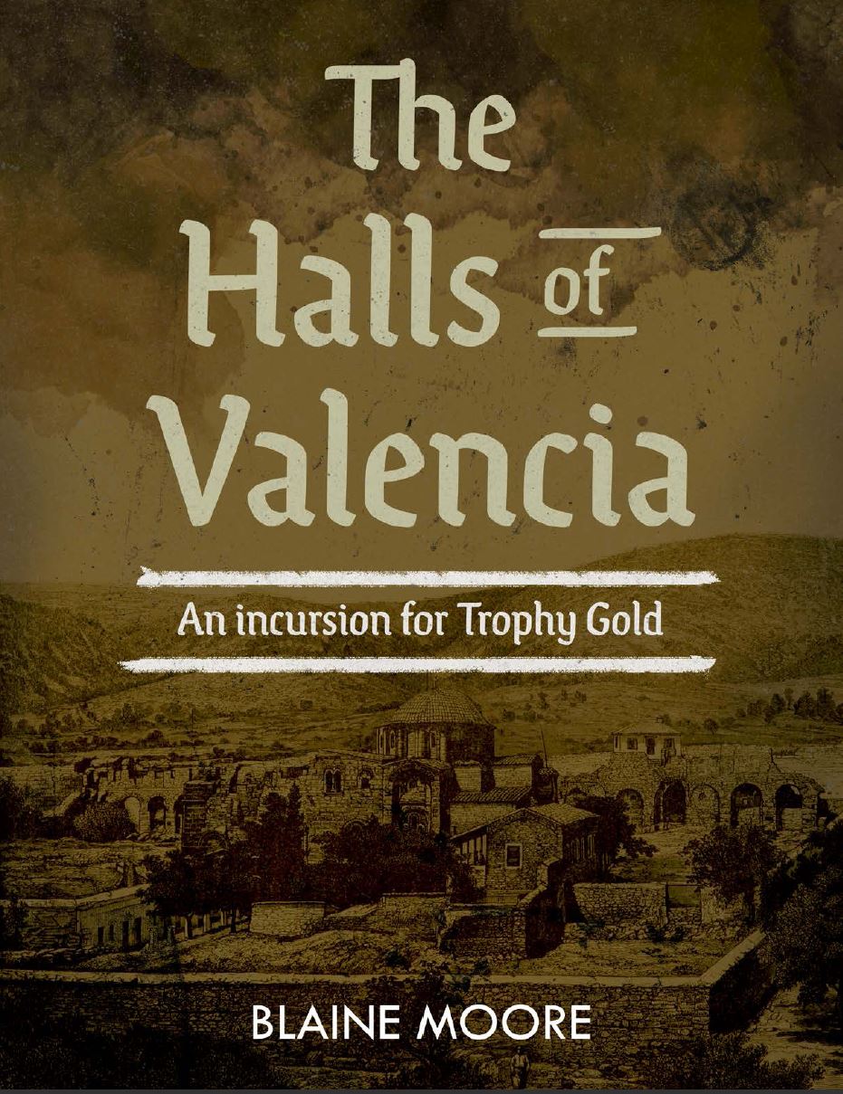 The Halls of Valencia: A Trophy Gold Incursion by Gestalt Games