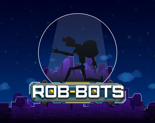 Rob-BOTS! by Lakes Production