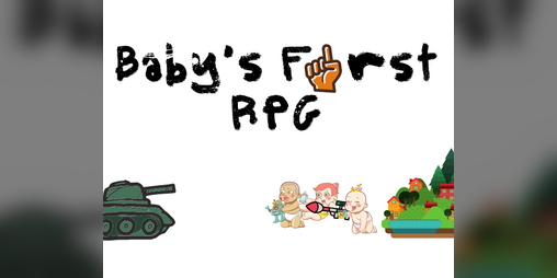Baby's First RPG by ehronlime